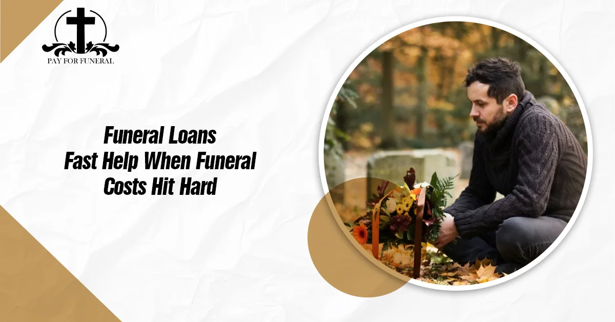 Funeral Loans – Smart Relief for Sudden Funeral Costs