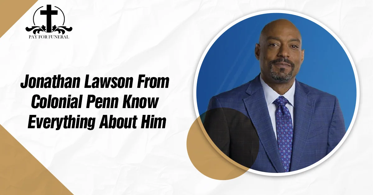 Jonathan Lawson: Colonial Penn Executive & Personal Life