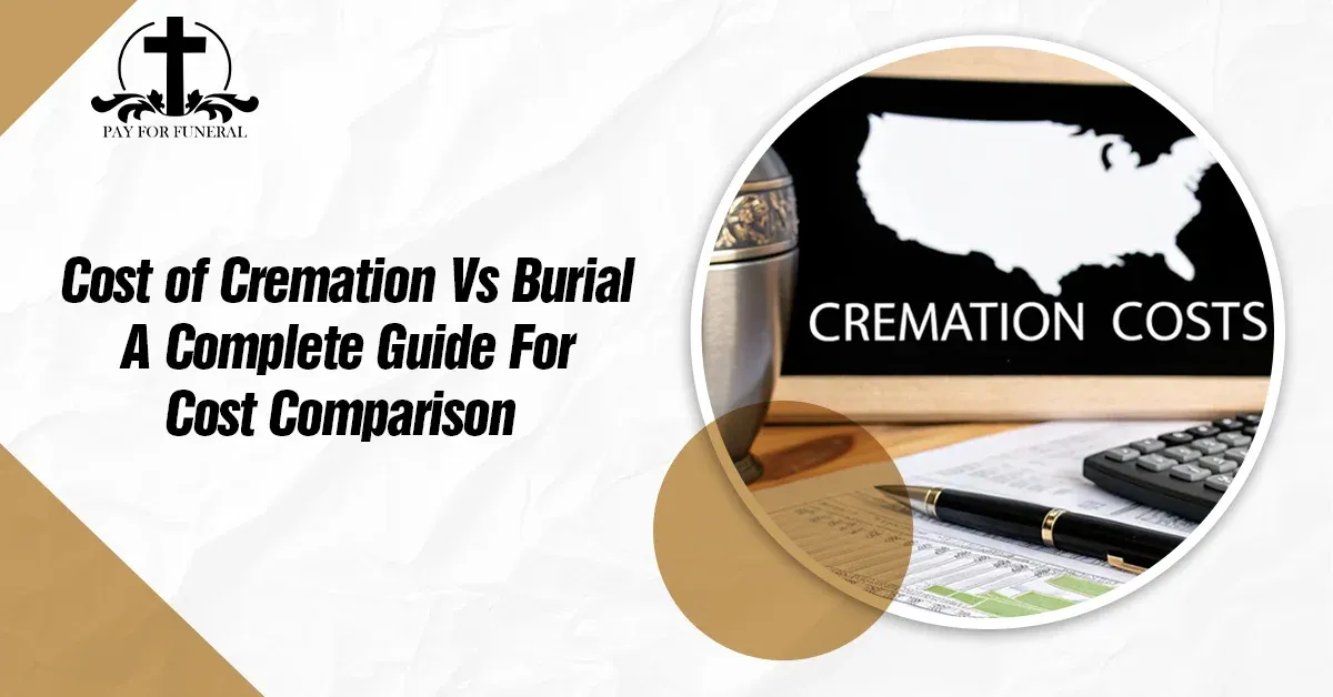 Cremation vs. Burial Cost Guide: 2026 State Price Chart