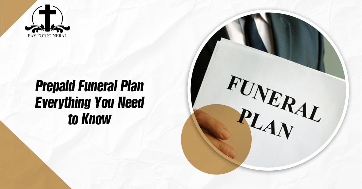 What Is a Prepaid Funeral Plan and How Does It Work?